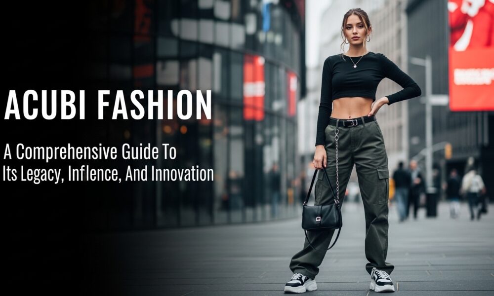 Acubi Fashion: A Comprehensive Guide To Its Legacy, Influence, And ...